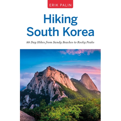 预订 Hiking South Korea: 88 Day Hikes from Sandy Beaches to Rocky Peaks 9781955671248