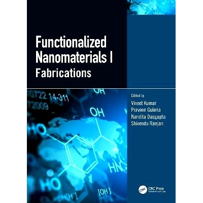 预订 Functionalized Nanomaterials I: Fabrications 功能化纳米材料 I：制造: 9780367528713