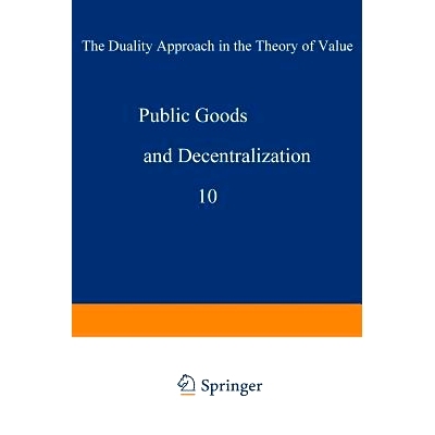 预订 Public goods and decentralization: The duality approach in the theory of value: 9789401176378