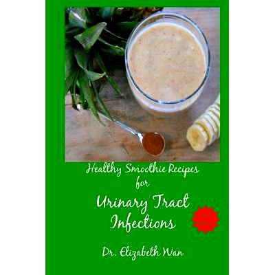 预订 Healthy Smoothie Recipes for Urinary Tract Infections 2nd Edition: 9781511592192