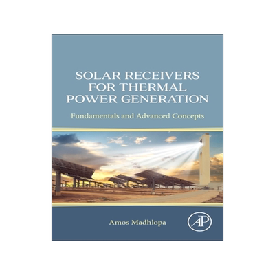 [预订]Solar Receivers for Thermal Power Generation