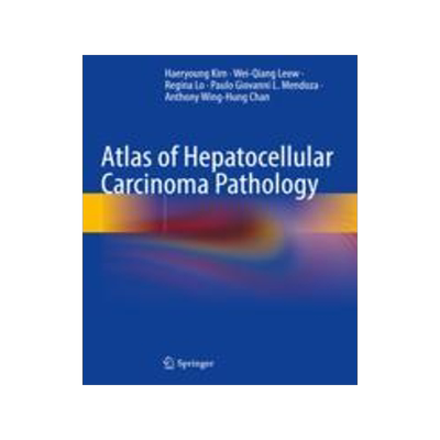 [预订]Atlas of Hepatocellular Carcinoma Pathology
