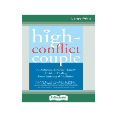 [预订]The High-Conflict Couple: Dialectical Behavior Therapy Guide to Finding Peace, Intimacy (16pt Large  9780369304421