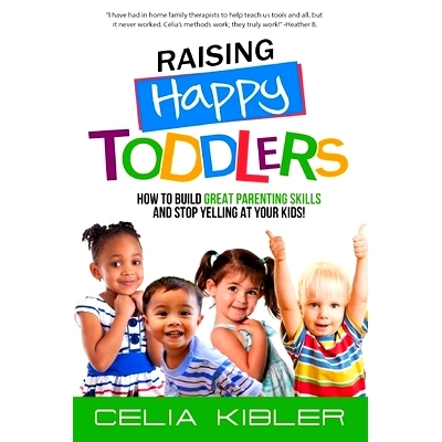 预订 Raising Happy Toddlers: How To Build Great Parenting Skills and S* Yelling at Your Kids!: 9781735214528