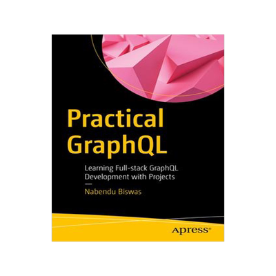 [预订]Practical GraphQL 9781484296202