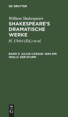 【预订】Julius Caesar. Was ihr wollt. Der Sturm 9783111043159
