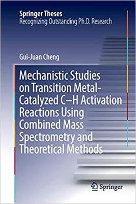 【预售】Mechanistic Studies on Transition Metal-Catalyzed C-H Activation Reactions Using Combined Mass Spectrometr...