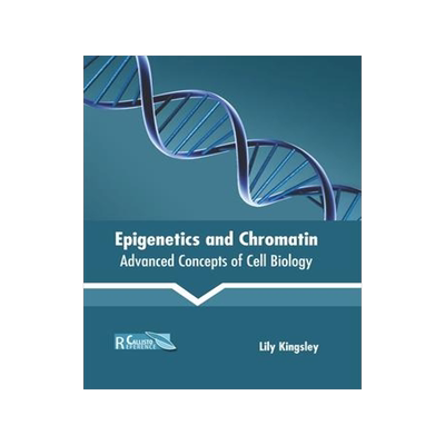 [预订]Epigenetics and Chromatin: Advanced Concepts of Cell Biology 9781641161268