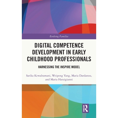 预订 Digital Competence Development in Early Childhood Professionals: Harnessing the INSPIRE Model: 9781032994116