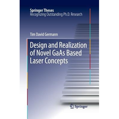 预订 Design and Realization of Novel GaAs Based Laser Concepts 新型 GaAs 基激光器概念的设计和实现 9783662511152