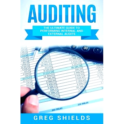 预订 Auditing: The Ultimate Guide to Performing Internal and External Audits: 9781727219012