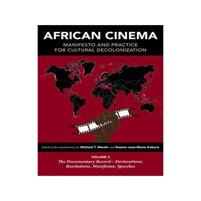 [预订]African Cinema: Manifesto and Practice for Cultural Decolonization 9780253066282