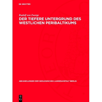 预订 Der tiefere Untergrund des westlichen Peribaltikums: (Beitrag zur Deutung der regionalen Störgebiete der Schwere u