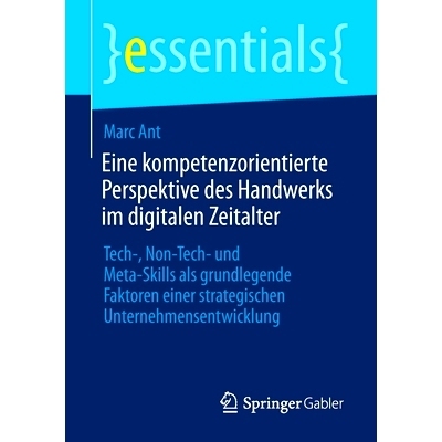 预订 Eine kompetenzorientierte Perspektive des Handwerks im digitalen Zeitalter: Tech-, Non-Tech- und Meta-Skills als gr