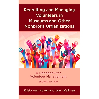 预订 Recruiting and Managing Volunteers in Museums and Other Nonprofit Organizations: A Handbook for Volunteer Managemen