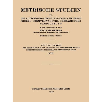 预订 Metrische Studien: IV. Die Altschwedischen Upplandslagh Nebst Proben Formverwandter Germanischer Sagdichtung: 97836