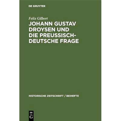 预订 Johann Gustav Droysen und die preussisch-deutsche Frage: 9783486761771