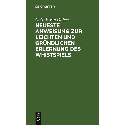 预订 Neueste Anweisung zur leichten und gründlichen Erlernung des Whistspiels: 9783112444214