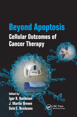 【预订】Beyond Apoptosis: Cellular Outcomes of Cancer Therapy