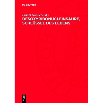 预订 Desoxyribonucleinsäure, Schlüssel des Lebens: 19 Wissenschaftler berichten über die Nucleinsäureforschung: 9783