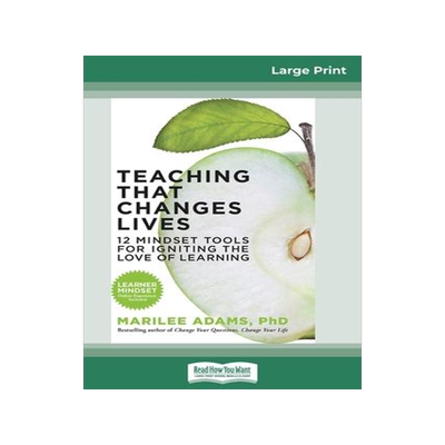 [预订]Teaching That Changes Lives: 12 Mindset Tools for Igniting the Love of Learning (16pt Large Print Ed 9780369317285