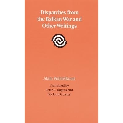 预订 Dispatches from the Balkan War and Other Writings: 9780803220034