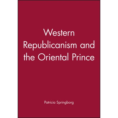 预订 Western Republicanism And The Oriental Prince: 9780745604084