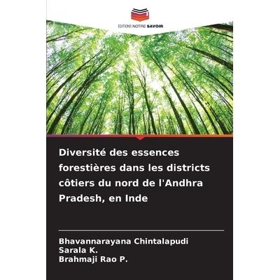 预订 Diversité des essences forestières dans les districts côtiers du nord de l’Andhra Pradesh, en Inde: 97862090490