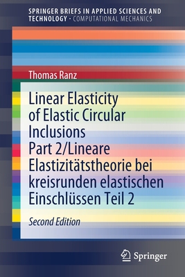 【预订】Linear Elasticity of Elastic Circular Inclusions Part 2/Lineare Elastizitätstheorie bei kreisrunden elasti...