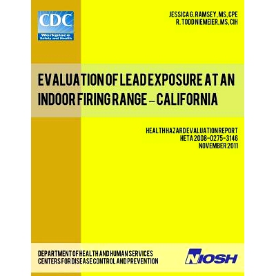 预订 Evaluation of Lead Exposure at an Indoor Firing Range - California: Health Hazard Evaluation Report: HETA 2008-0275