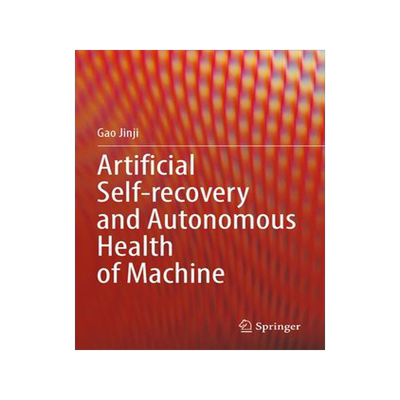 [预订]Artificial Self-recovery and Autonomous Health of Machine 9789811945168