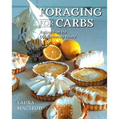 预订 Foraging For Carbs: Recipes from the Old Apothecary Bakery: 9781039154766
