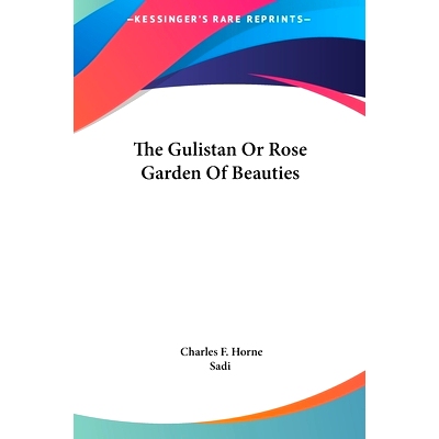 预订 The Gulistan Or Rose Garden Of Beauties: 9781161598254