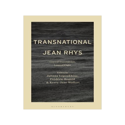 [预订]Transnational Jean Rhys: Lines of Transmission, Lines of Flight 9781501371653