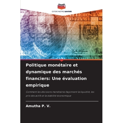 预订 Politique monétaire et dynamique des marchés financiers: Une évaluation empirique: 9786209266980