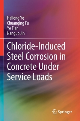 【预订】Chloride-Induced Steel Corrosion in Concrete Under Service Loads