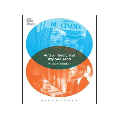 [预订]Auteur Theory and My Son John 9781501311758