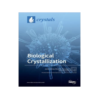 [预订]Biological Crystallization 9783039214037