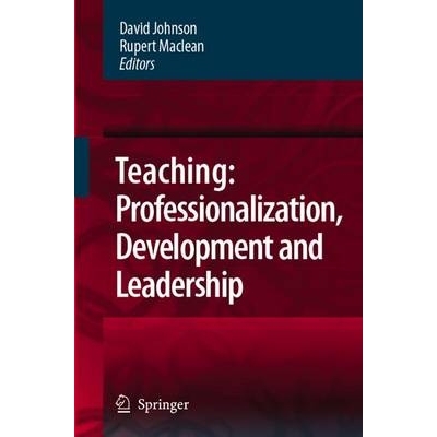 预订 Teaching: Professionalisation, Development and Leadership: Festschrift for Professor Eric Hoyle: 9789048177981