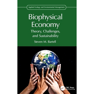 预订 Biophysical Economy: Theory, Challenges, and Sustainability 生物物理经济：理论、挑战与可持续性: 9781032310794