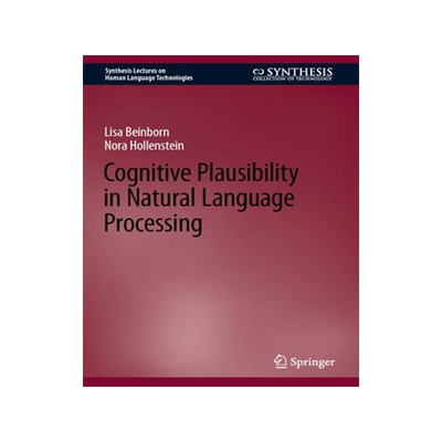 [预订]Cognitive Plausibility in Natural Language Processing 9783031432590