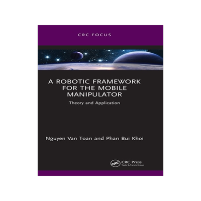 [预订]A Robotic Framework for the Mobile Manipulator