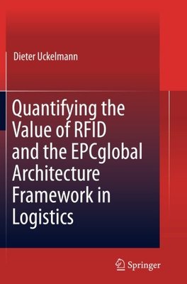 【预订】Quantifying the Value of RFID and the EPCglobal Architecture Framework in Logistics