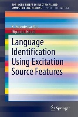 【预订】Language Identification Using Excitation Source Features