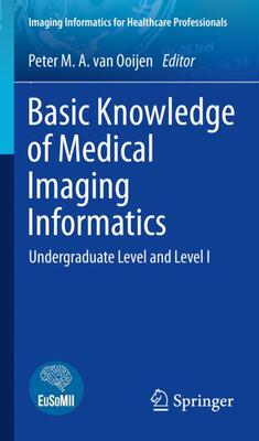 【预订】Basic Knowledge of Medical Imaging Informatics 9783030718848
