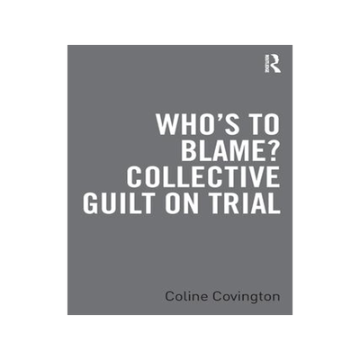 [预订]Who’s to Blame? Collective Guilt on Trial 9781032460789