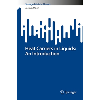 预订 Heat Carriers in Liquids An Introduction 液体的热载体：导论 9783031511080