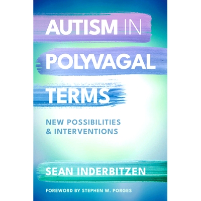 预订 Autism in Polyvagal Terms: New Possibilities and Interventions: 9781324053217