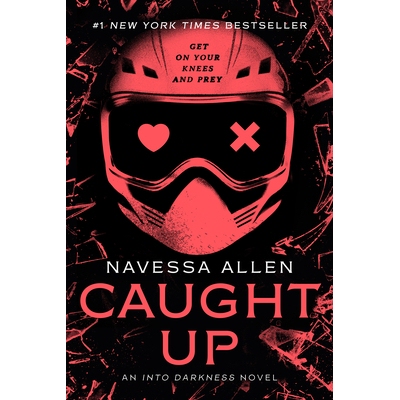 预订 Caught Up: An Into Darkness Novel 被抓住了: 9781638932253