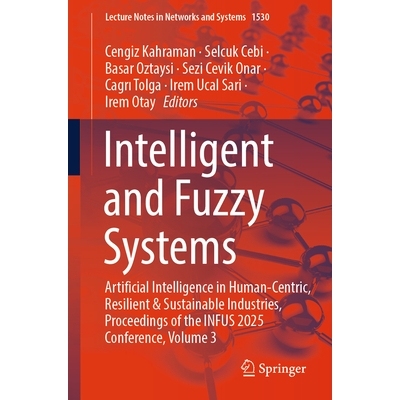 预订 Intelligent and Fuzzy Systems: Artificial Intelligence in Human-Centric, Resilient and Sustainable Industries, Proc